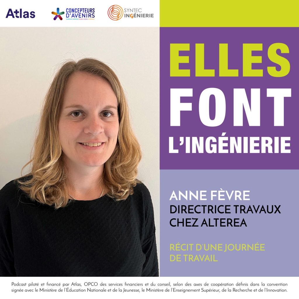 PODCAST - Une journée avec Anne Fèvre, directrice travaux chez Alterea ...